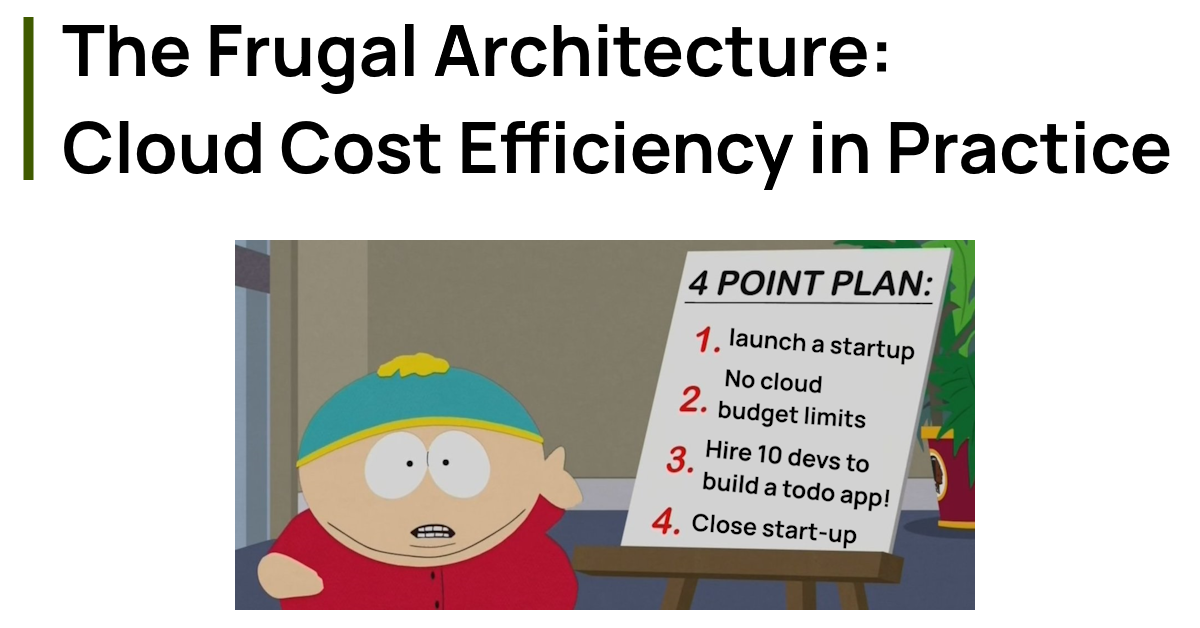 The Frugal Architecture: Cloud Cost Efficiency in Practice — bool.dev