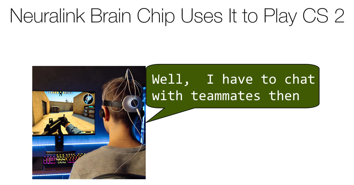 Neuralink Brain Chip Uses It to Play Counter-Strike 2 — bool.dev